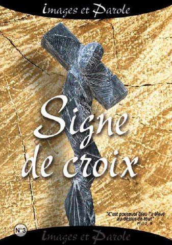 Signe de croix, itinéraire catéchétique autour du sens de ce geste ...