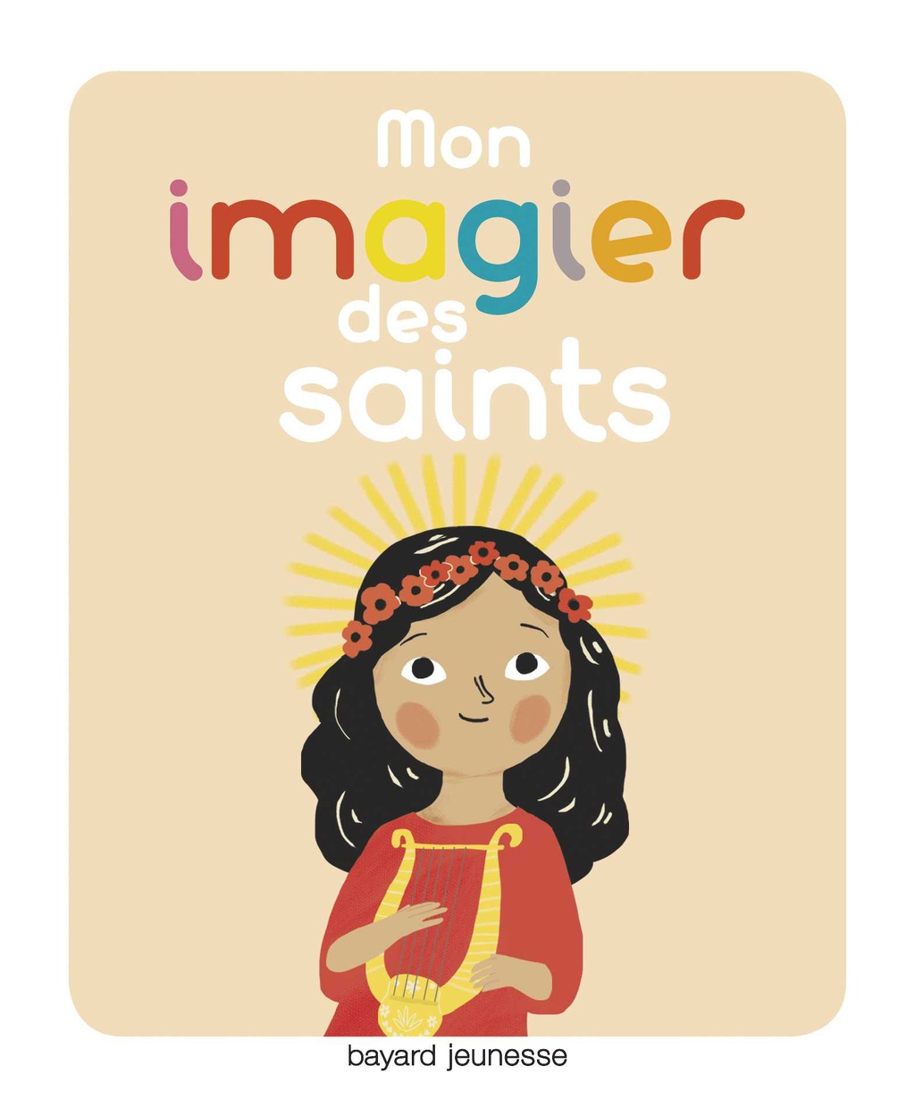 Mon imagier des saints : reconnaître les saints et leurs symboles ...